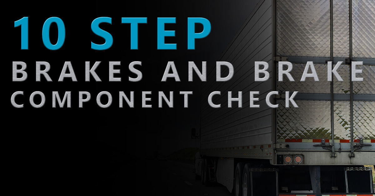 10 Step Brakes and Brake Component Check